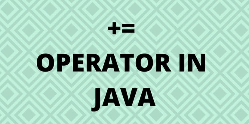 What is += Addition Assignment Operator in Java? | DigitalOcean