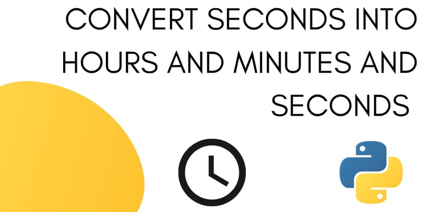 Convert time into hours minutes and seconds in Python | DigitalOcean