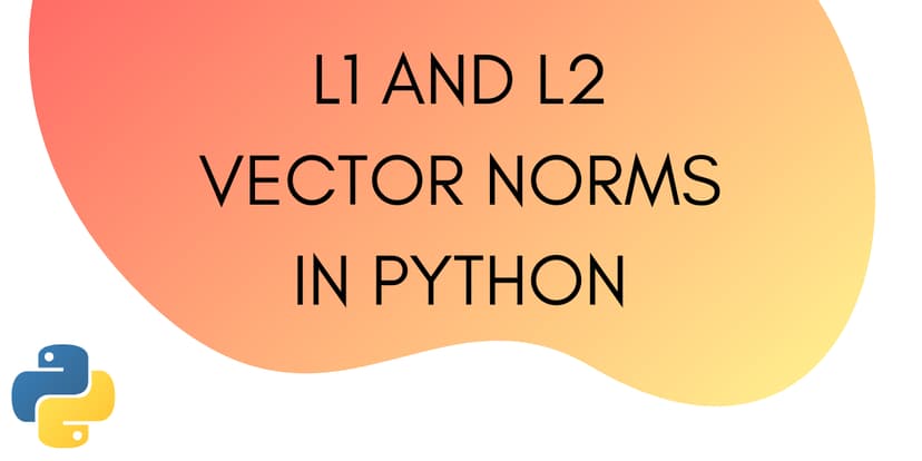 Norm of a Vector in Python - Steps for Calculation | DigitalOcean